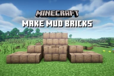Minecraft Mud Bricks: How to Make Them (2024 Guide)