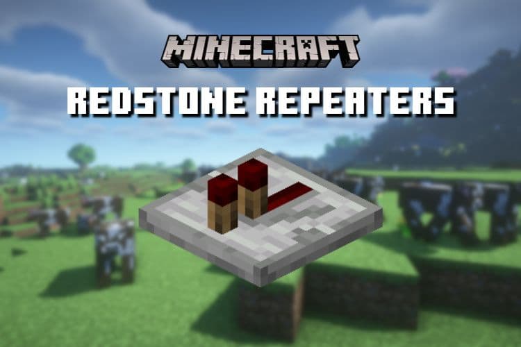 Redstone Repeaters Minecraft: Guide to Use & Functions